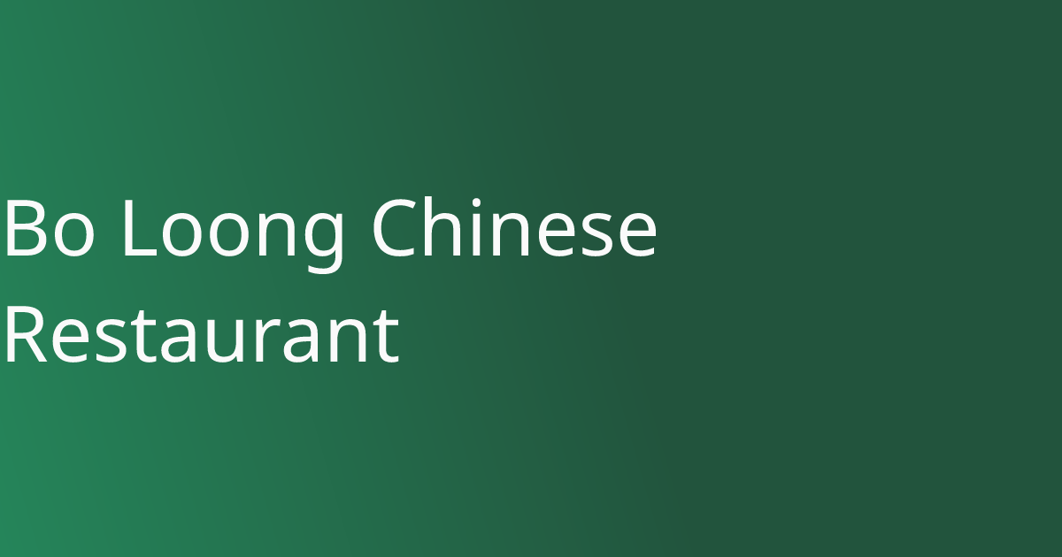 Best Chinese in Cleveland, OH | Bo Loong Chinese Restaurant | Menu